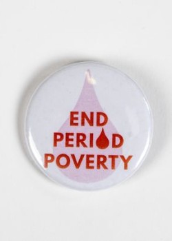 'End Period Poverty' (badge) | extraORDINARYwomenNI